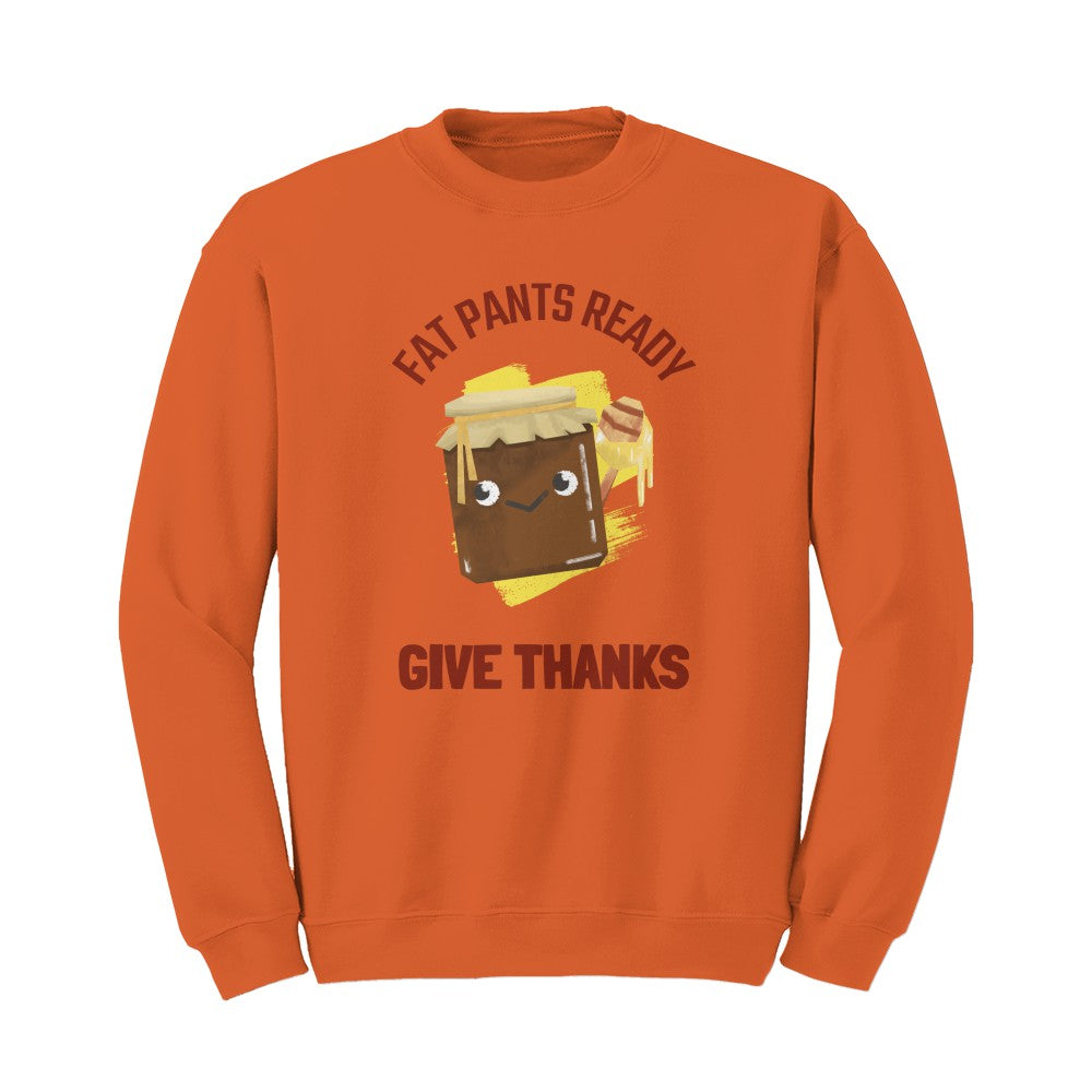 Crowdmade Inc - Fat Pants Ready Give Thanks Sweater