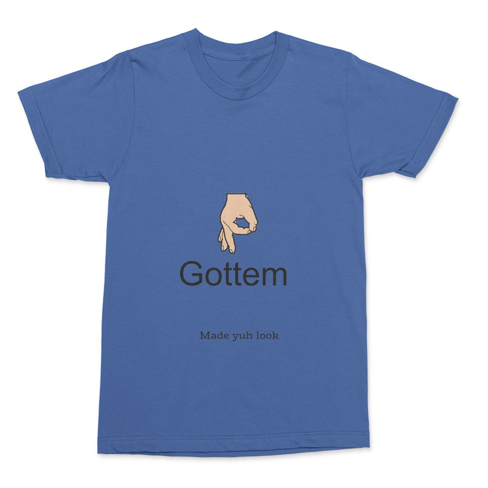 Gottem T-Shirt – Crowdmade