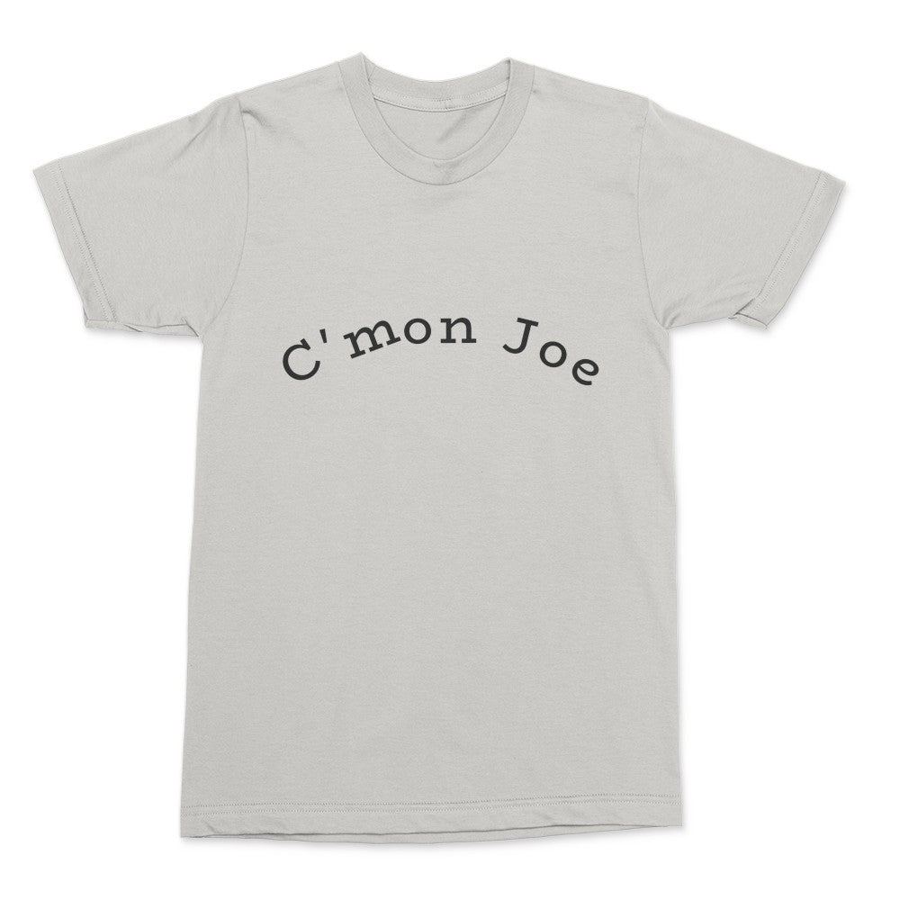 Let's go Joe - C'mon Joe T-shirt – Crowdmade